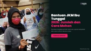 Bantuan JKM Ibu Tunggal 2026: Jumlah, Syarat dan Cara Mohon