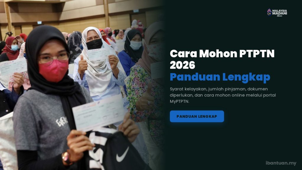 Cara Mohon PTPTN 2026: Syarat, Jumlah dan Panduan Lengkap